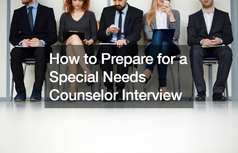 How to Prepare for a Special Needs Counselor Interview - Joe Martin