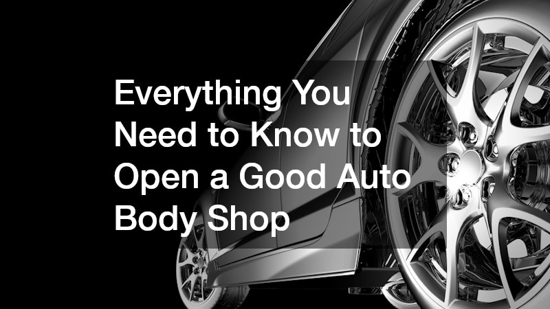 Everything You Need to Know to Open a Good Auto Body Shop - Joe Martin