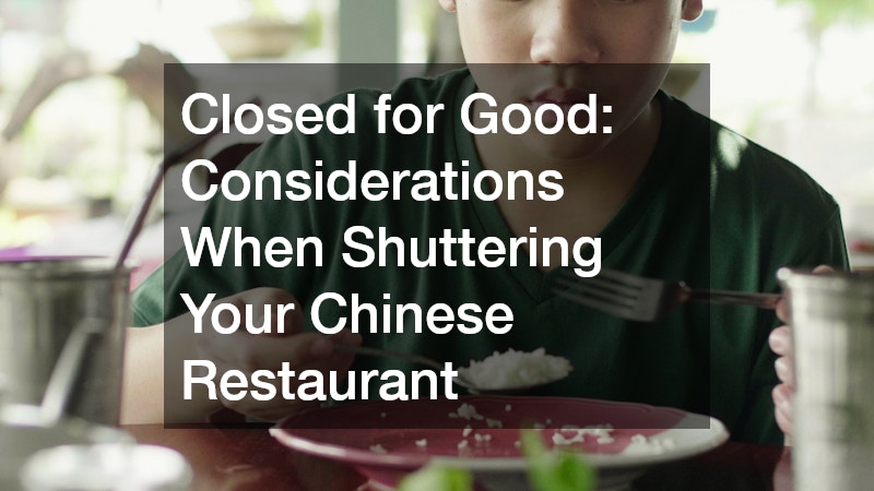 Closed for Good: Tips for Closing a Chinese Restaurant - Joe Martin
